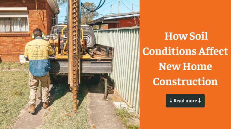 How Soil Conditions Affect New Home Construction - Ideal Geotech